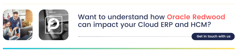 Enhance your user experience with Oracle Redwood - Fusion Practices